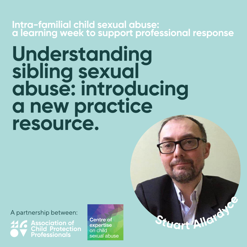 Intra-familial Child Sexual Abuse Learning Week - Understanding sibling ...